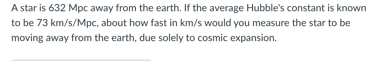 Solved A star is 632 ﻿Mpc away from the earth. If the | Chegg.com