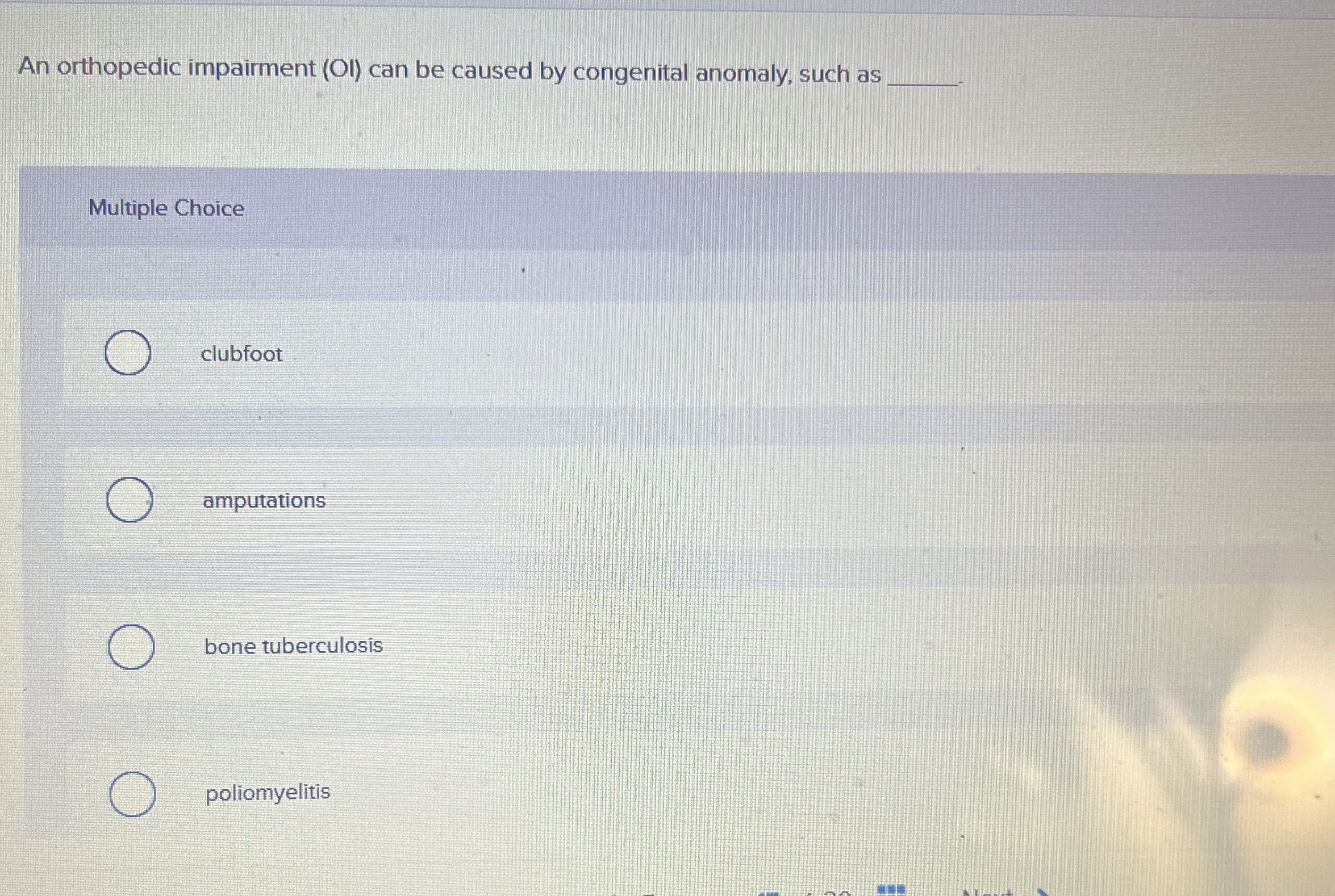 Solved An orthopedic impairment (OI) ﻿can be caused by | Chegg.com