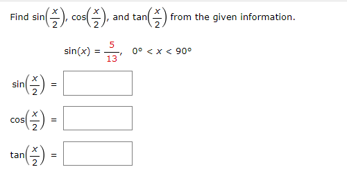 Solved Find sin(x2),cos(x2), ﻿and tan(x2) ﻿from the given | Chegg.com