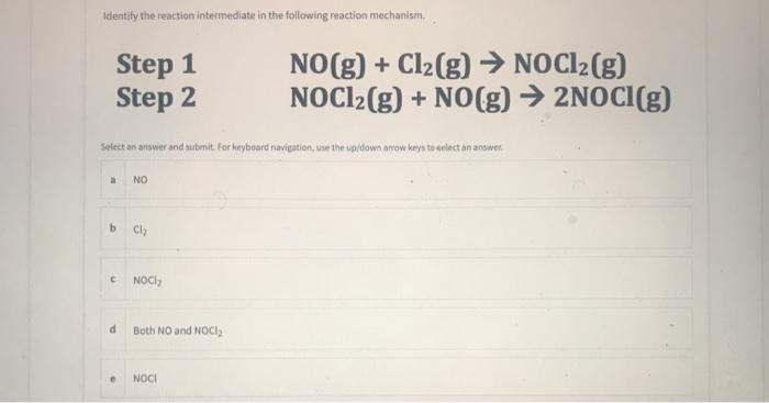 Solved Identify the reaction intermediate in the following | Chegg.com