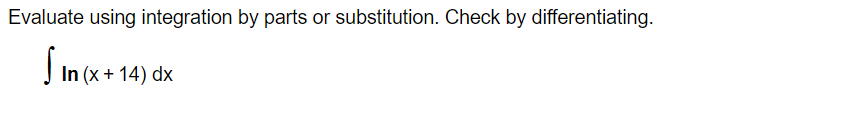 Solved Evaluate using integration by parts or substitution. | Chegg.com