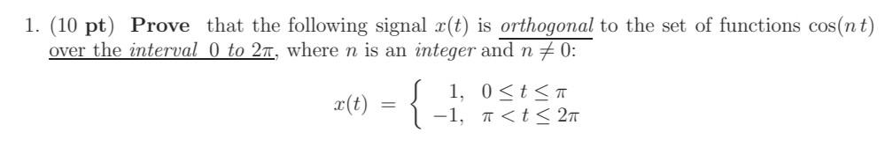 Solved 1. (10 pt) Prove that the following signal x(t) is | Chegg.com
