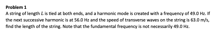 Solved Problem 1A string of length L is tied at both ends, | Chegg.com