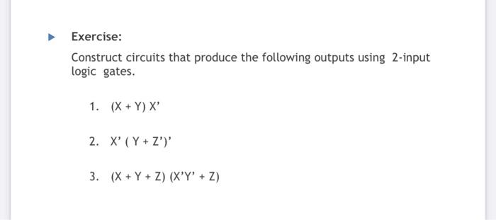 Solved Exercise: Construct circuits that produce the | Chegg.com