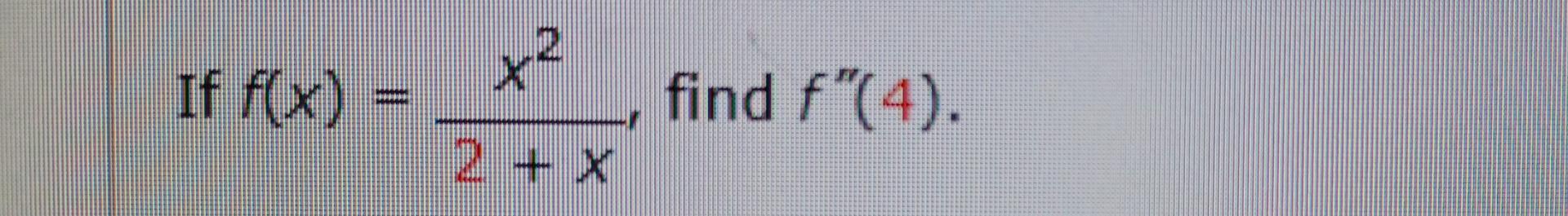 Solved f(x)=2+xx2 | Chegg.com
