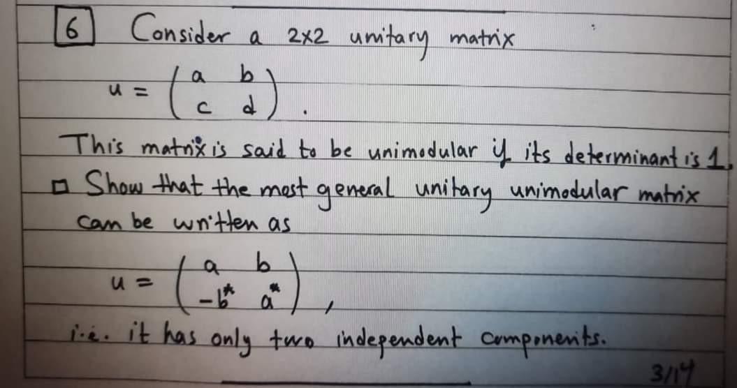 Solved 6 Consider A 2×2 Unitary Matrix U Acbd This Matrix