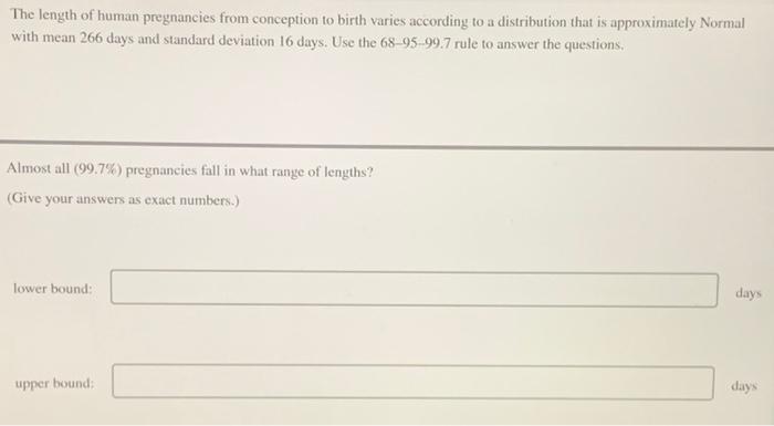 Solved The length of human pregnancies from conception to | Chegg.com