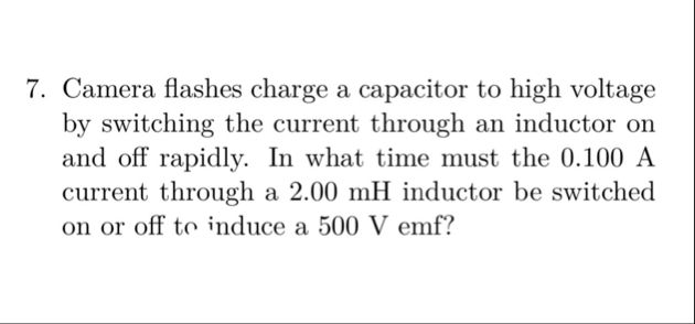 Solved Camera flashes charge a capacitor to high voltage by | Chegg.com