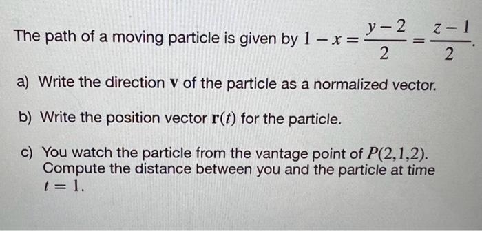 Solved The path of a moving particle is given by | Chegg.com