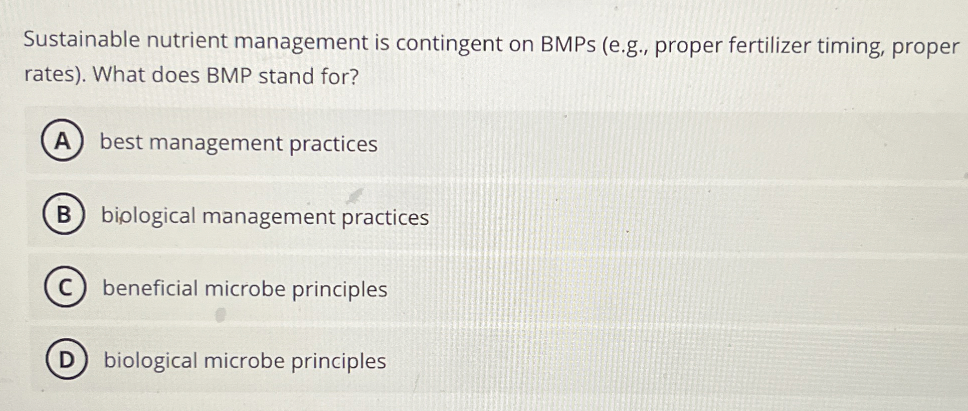 Solved Sustainable nutrient management is contingent on BMPs | Chegg.com