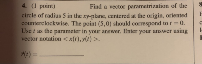 Solved 8 F 4. (1 point) Find a vector parametrization of the | Chegg.com