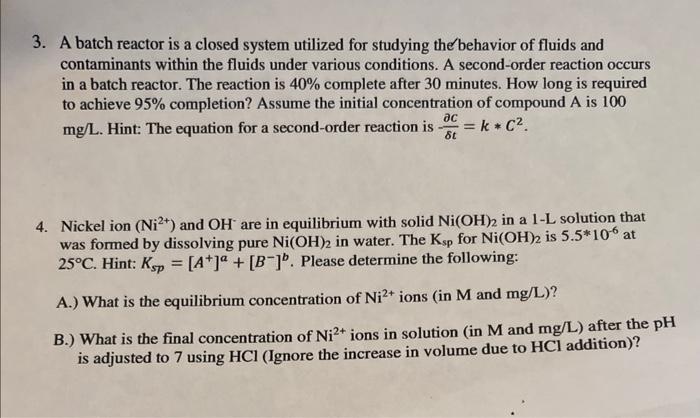 Solved 3 A Batch Reactor Is A Closed System Utilized For