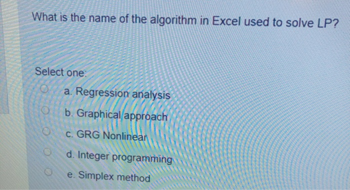 Solved What is the name of the algorithm in Excel used to | Chegg.com