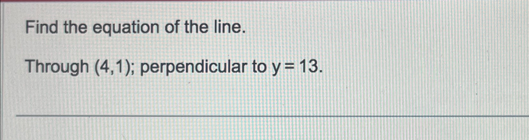 Solved Find The Equation Of The Line Through 4 1