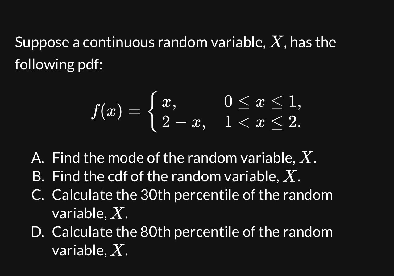 Solved Suppose A Continuous Random Variable X ﻿has The 8594