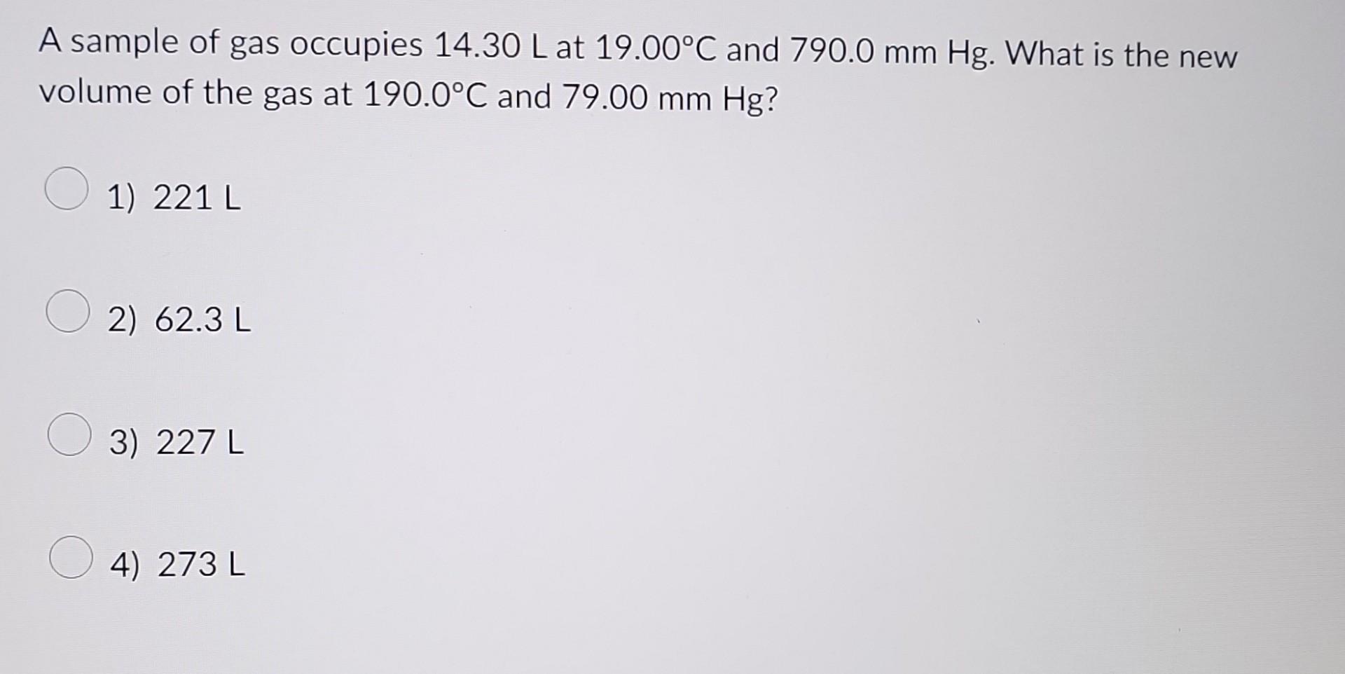 Solved A sample of gas occupies 14.30L ﻿at 19.00°C ﻿and | Chegg.com