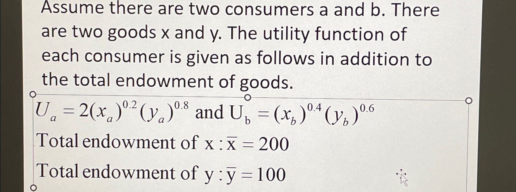 Solved Assume there are two consumers a and b. ﻿There are | Chegg.com