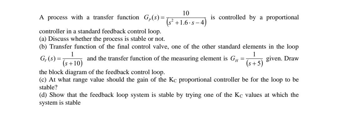 Solved A Process With A Transfer Function