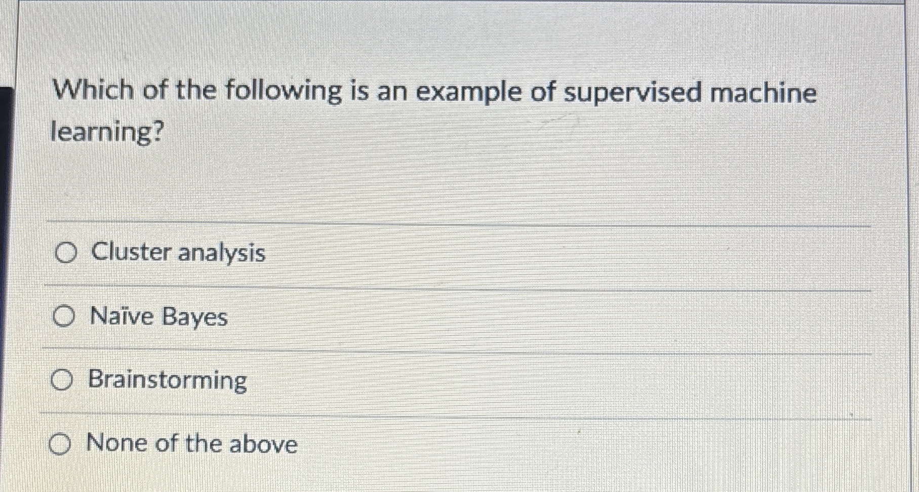 Solved Which of the following is an example of supervised | Chegg.com