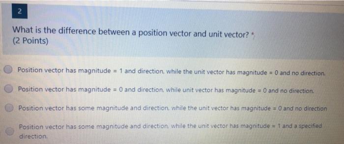 Solved 2 What is the difference between a position vector | Chegg.com