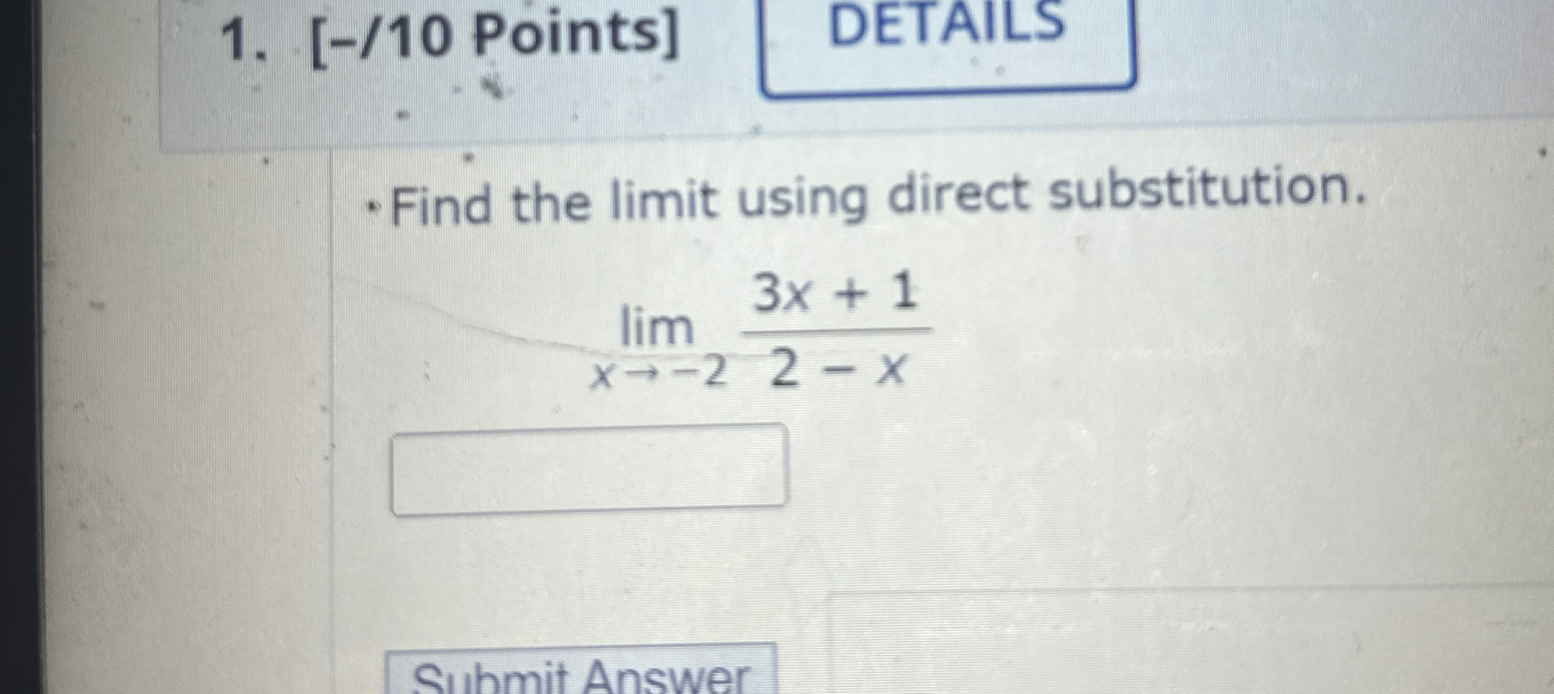 Solved [-/10 ﻿Points]Find the limit using direct | Chegg.com