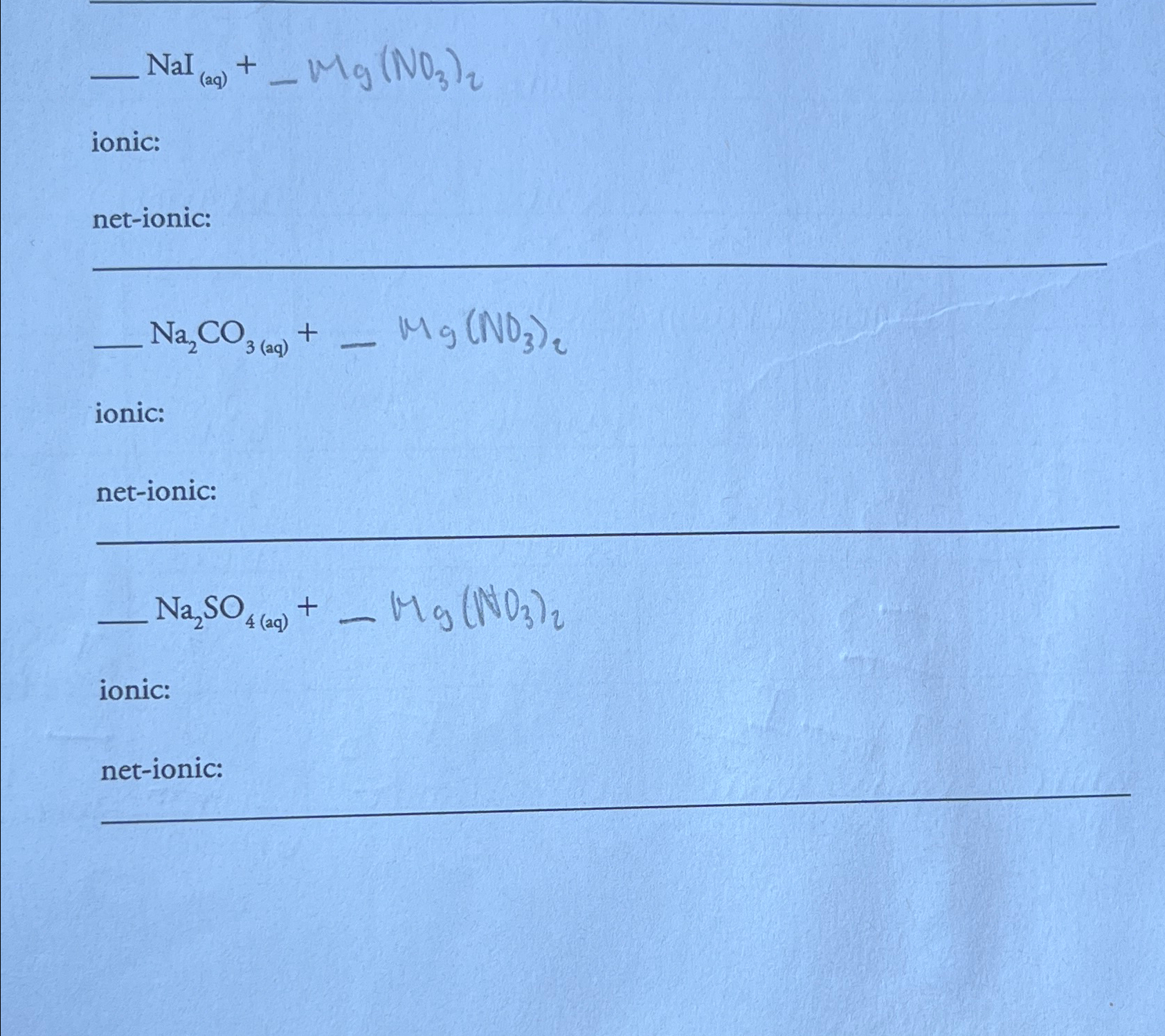 Solved -NaI(aq)+-Mg(NO3)2ionic:net-ionic:Na2CO3(qq)+-Mg(NO3) | Chegg.com