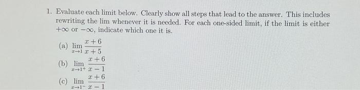 Solved 1. Evaluate each limit below. Clearly show all steps | Chegg.com