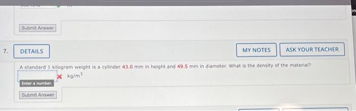 Solved A standard 1 kilogram weight is a cylinder 43.0 mm in | Chegg.com