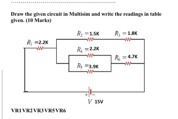 Solved Draw the given circuit in Multisim and write the | Chegg.com