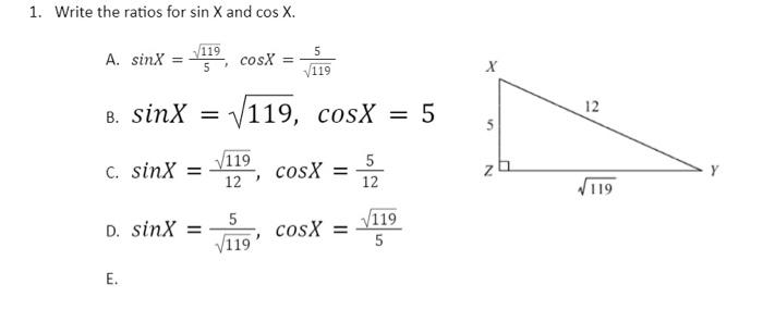 Solved 1. Write the ratios for sinX and cosX. A. | Chegg.com
