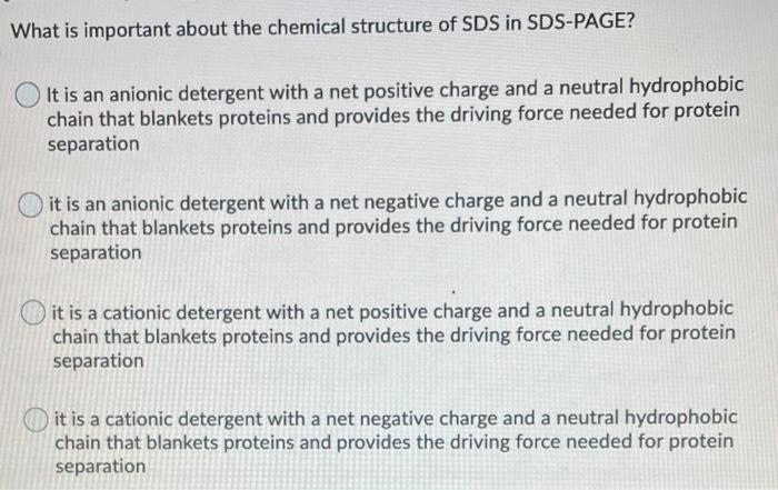 Solved What is important about the chemical structure of SDS | Chegg.com