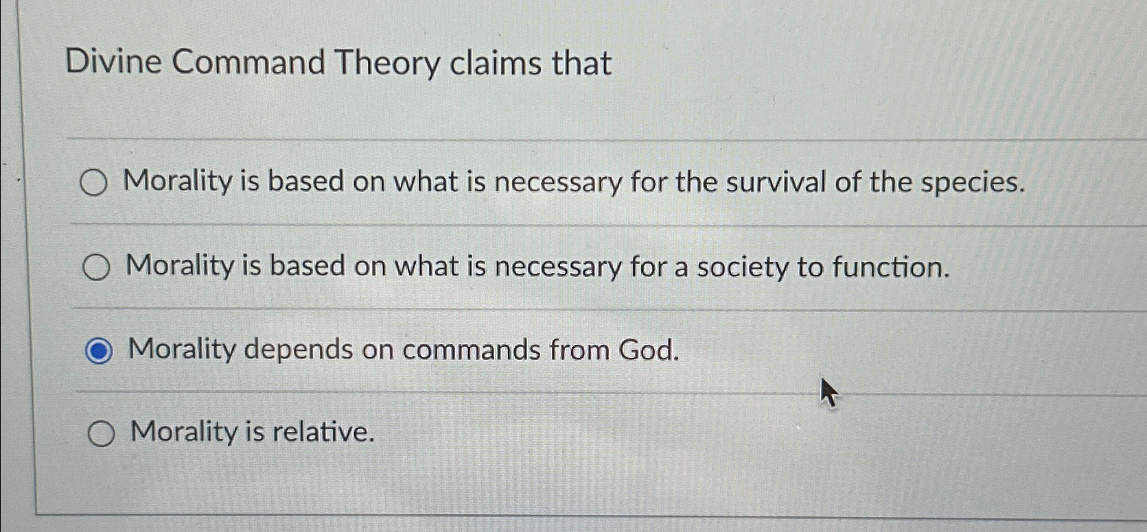 Solved Divine Command Theory claims thatMorality is based on | Chegg.com