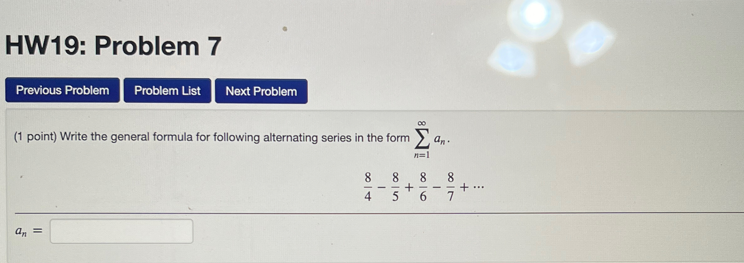Solved HW19: Problem 7(1 ﻿point) ﻿Write the general formula | Chegg.com