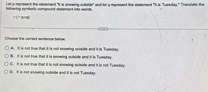 Solved Let p represent the statement "It is snowing outside" | Chegg.com