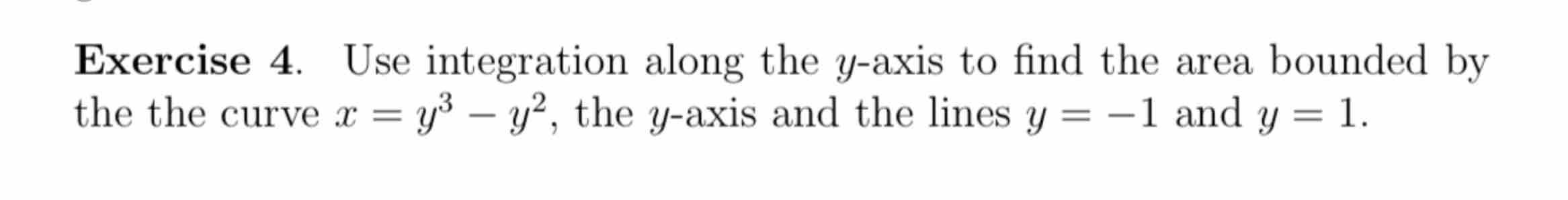Solved Exercise 4. ﻿Use integration along the y-axis to find | Chegg.com