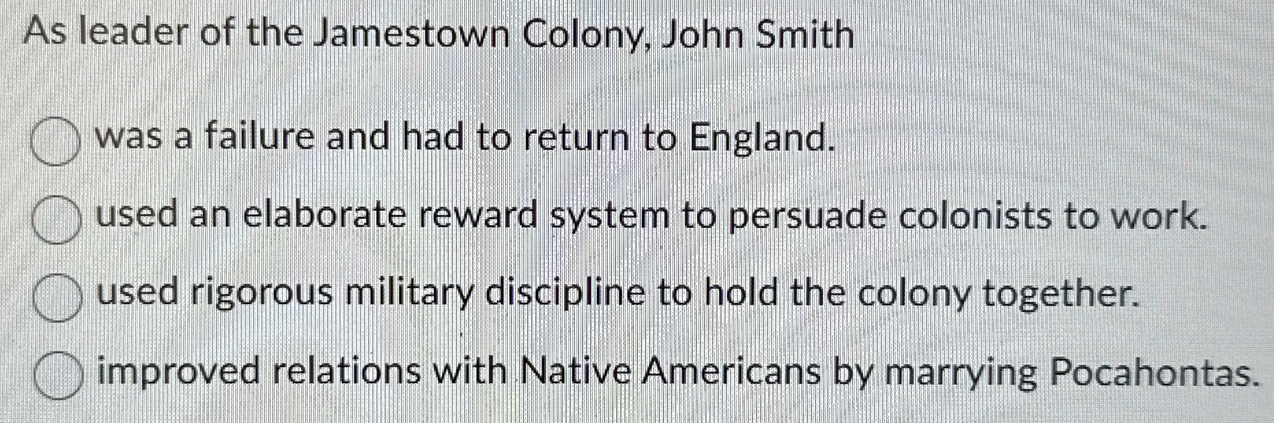 Solved As leader of the Jamestown Colony, John Smithwas a | Chegg.com