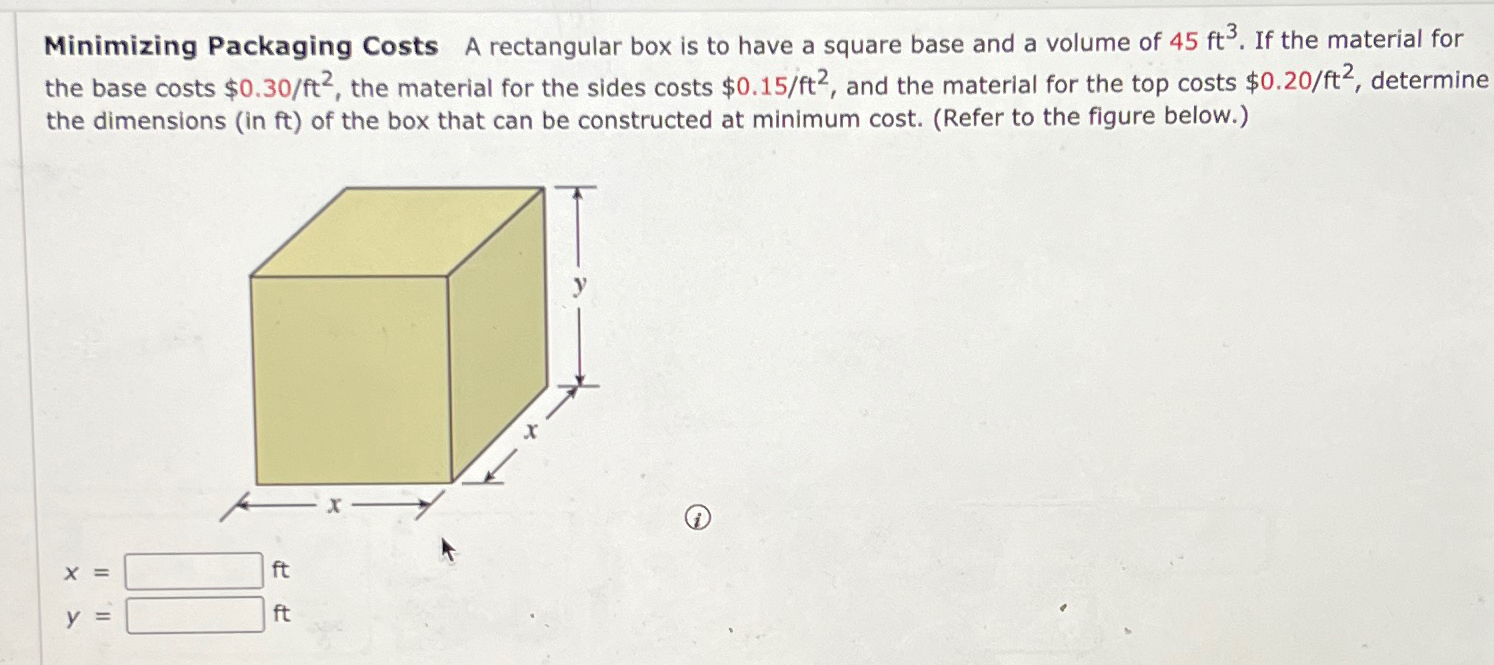 Solved Minimizing Packaging Costs A rectangular box is to | Chegg.com