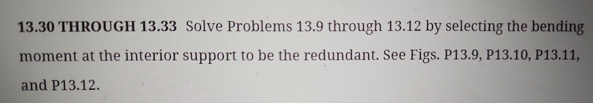 Solved 13.30 THROUGH 13.33 Solve Problems 13.9 through 13.12 | Chegg.com