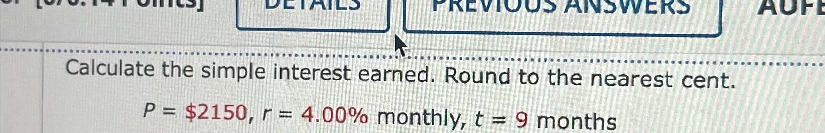 Solved Calculate the simple interest earned. Round to the | Chegg.com