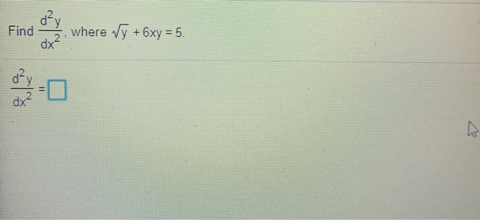 Solved d²y Find where Vy + 6xy = 5. A | Chegg.com