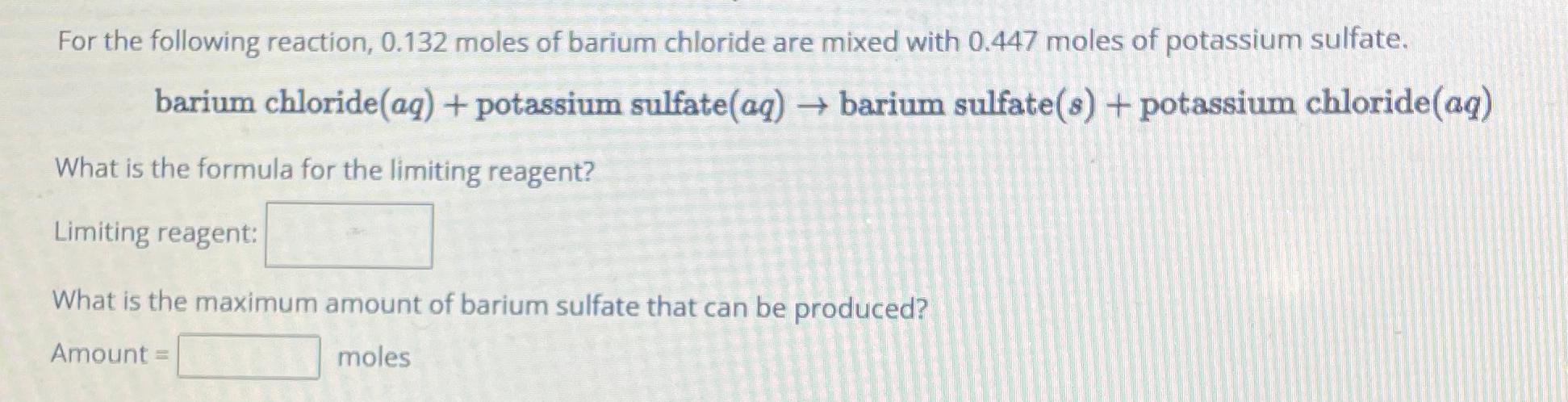 Solved For the following reaction, 0.132 ﻿moles of barium | Chegg.com