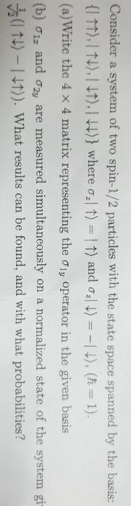 Solved Consider a system of two spin- 12 ﻿particles with the | Chegg.com