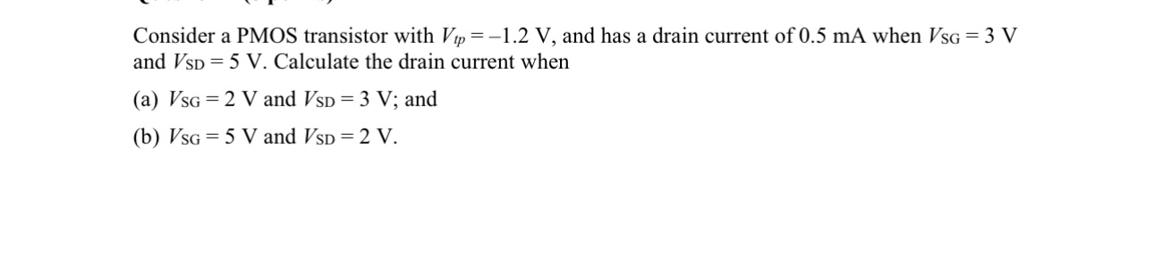 Solved Consider a PMOS transistor with Vtp=-1.2V, ﻿and has a | Chegg.com