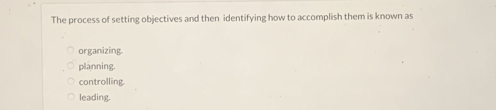 Solved The process of setting objectives and then | Chegg.com