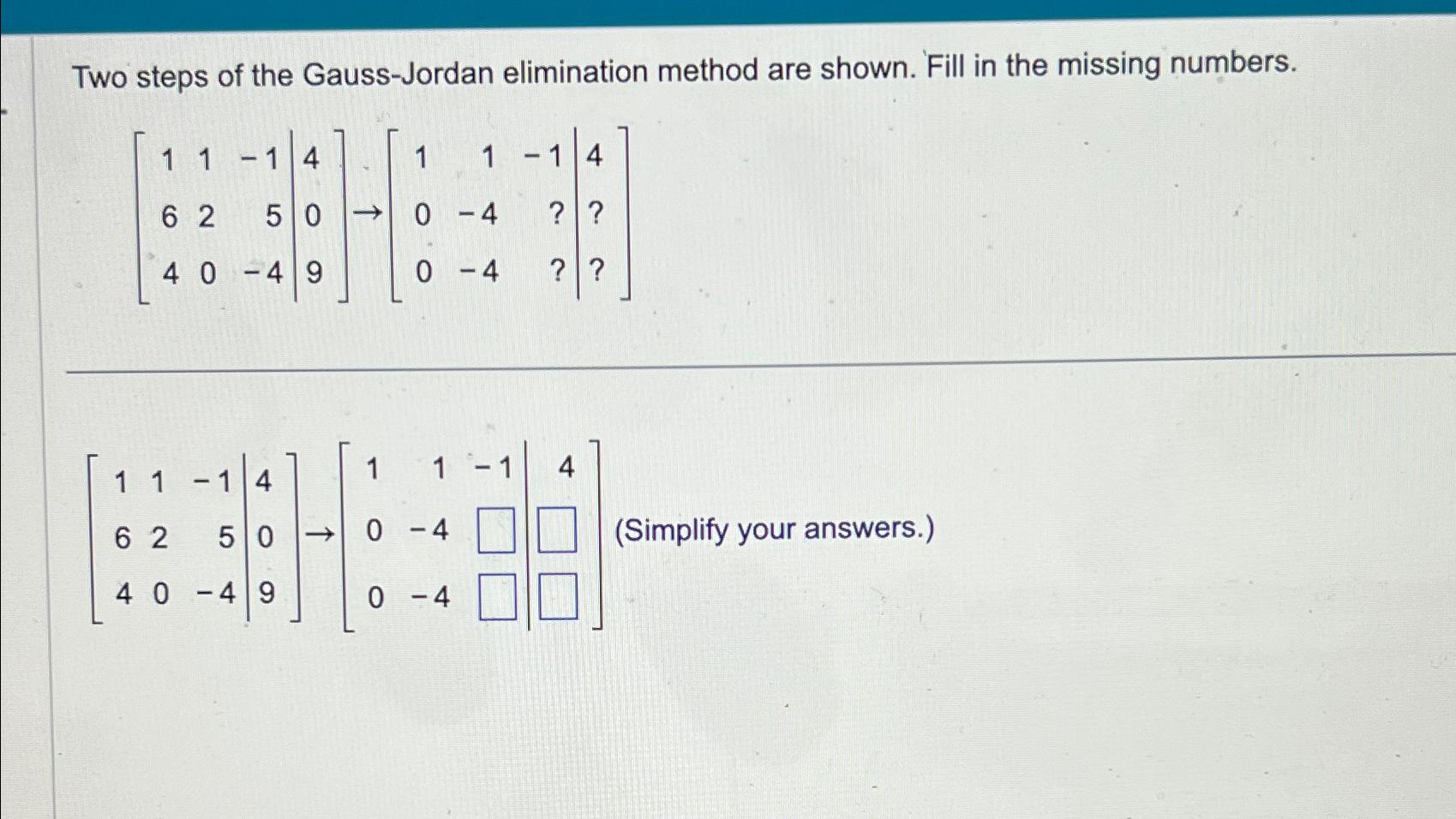 Solved Two steps of the Gauss-Jordan elimination method are | Chegg.com