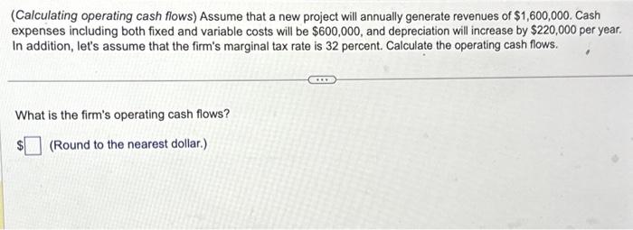 Solved (Calculating operating cash flows) Assume that a new | Chegg.com