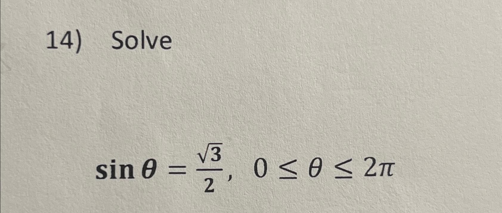 Solved Solvesinθ=322,0≤θ≤2π | Chegg.com