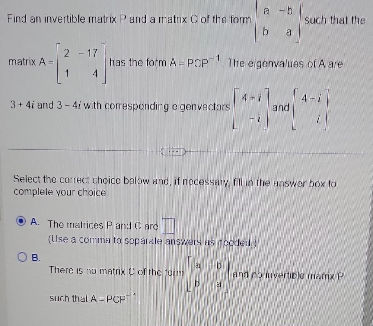 Solved Find an invertible matrix P and a matrix C of the | Chegg.com