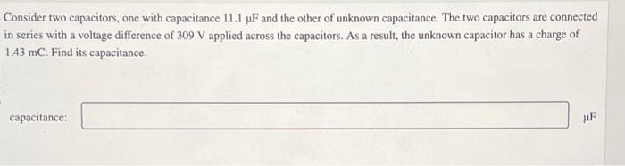 Solved Consider two capacitors, one with capacitance 11.1μF | Chegg.com