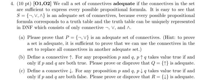 Solved ( 10pt)[O1,O2] We call a set of connectives adequate | Chegg.com